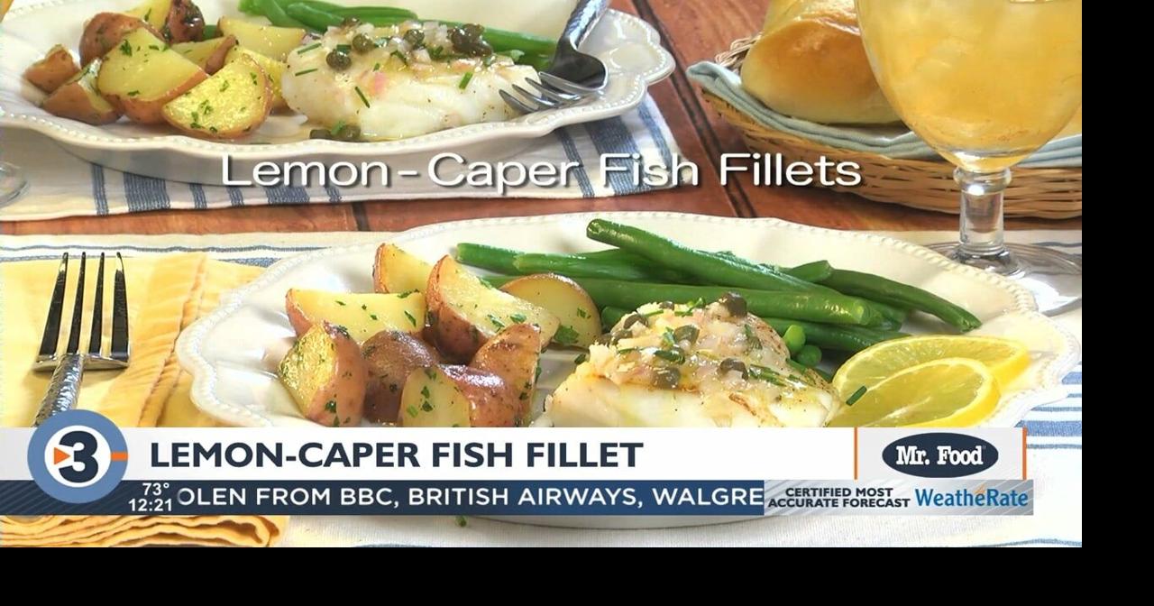 Mr. Food: Lemon-Caper Fish Fillet | Video | channel3000.com