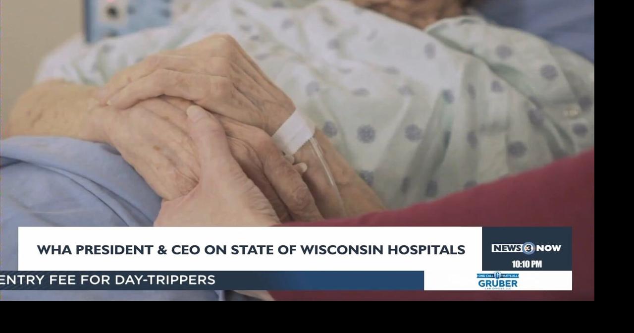 WHA President & CEO on state of Wisconsin hospitals | News ...