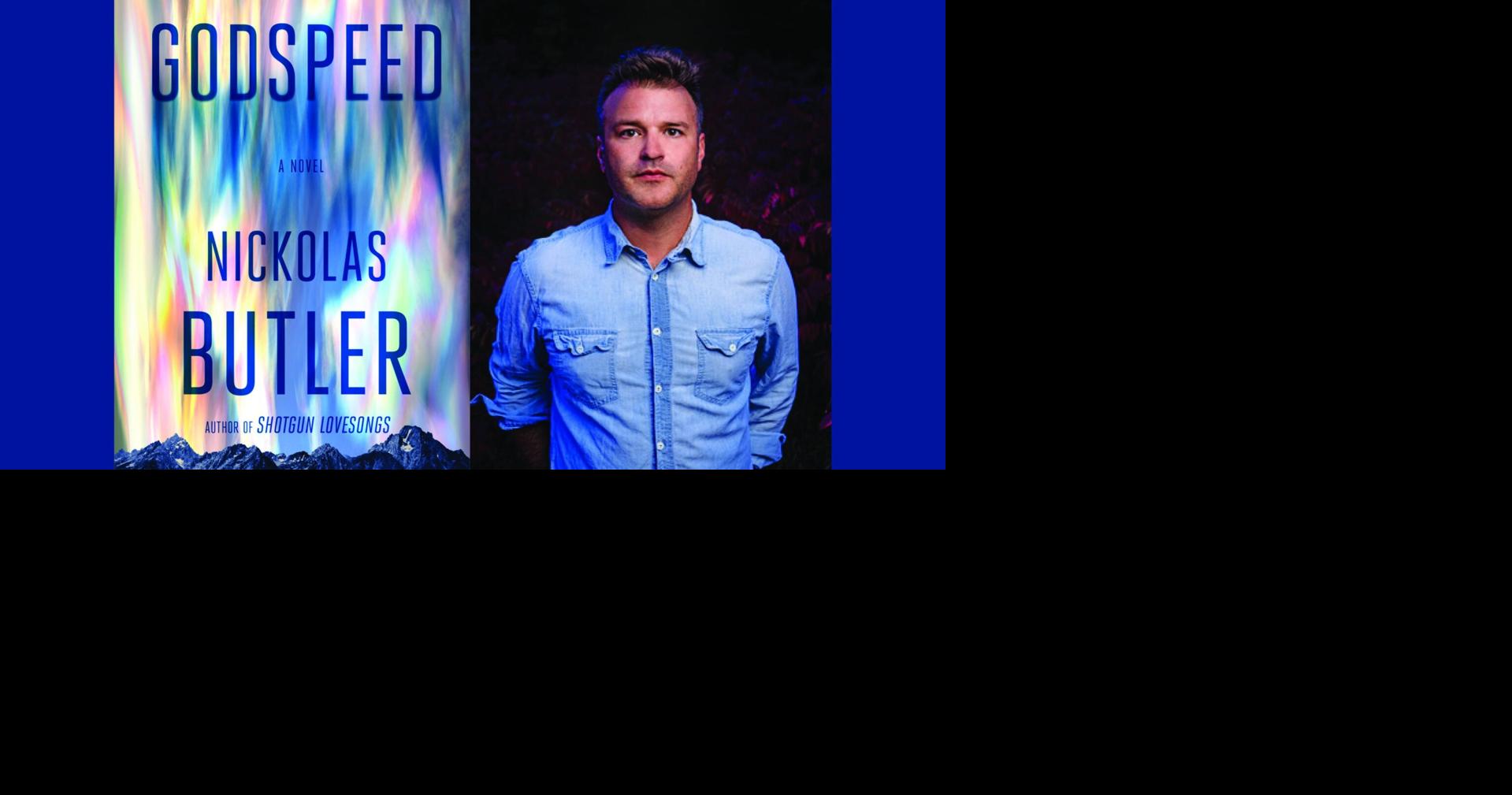 Q&A with Nickolas Butler, author of ‘Godspeed’ | Books & Authors ...