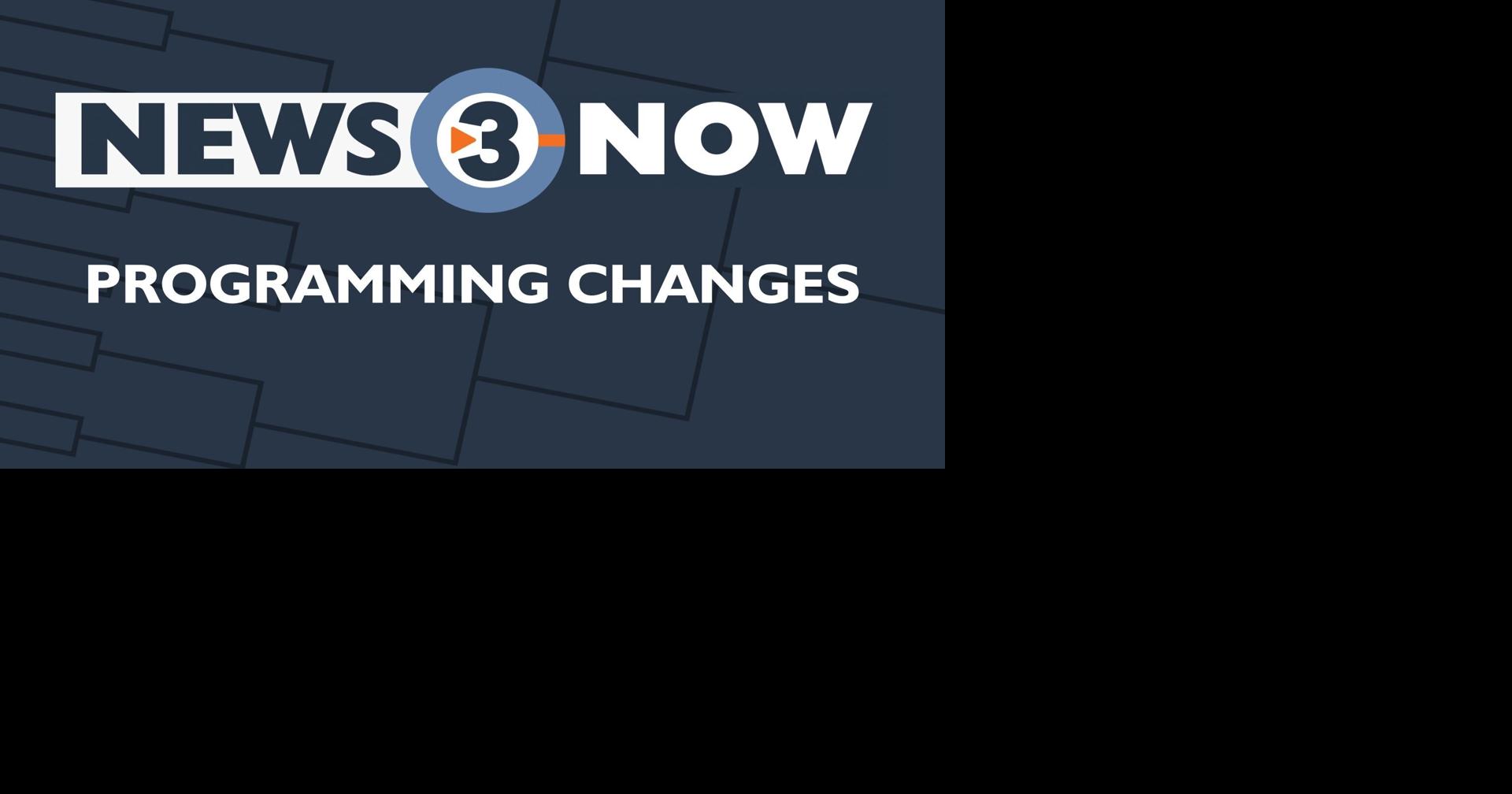 News 3 Now programming changes due to NCAA Tournament: March 23-24 ...