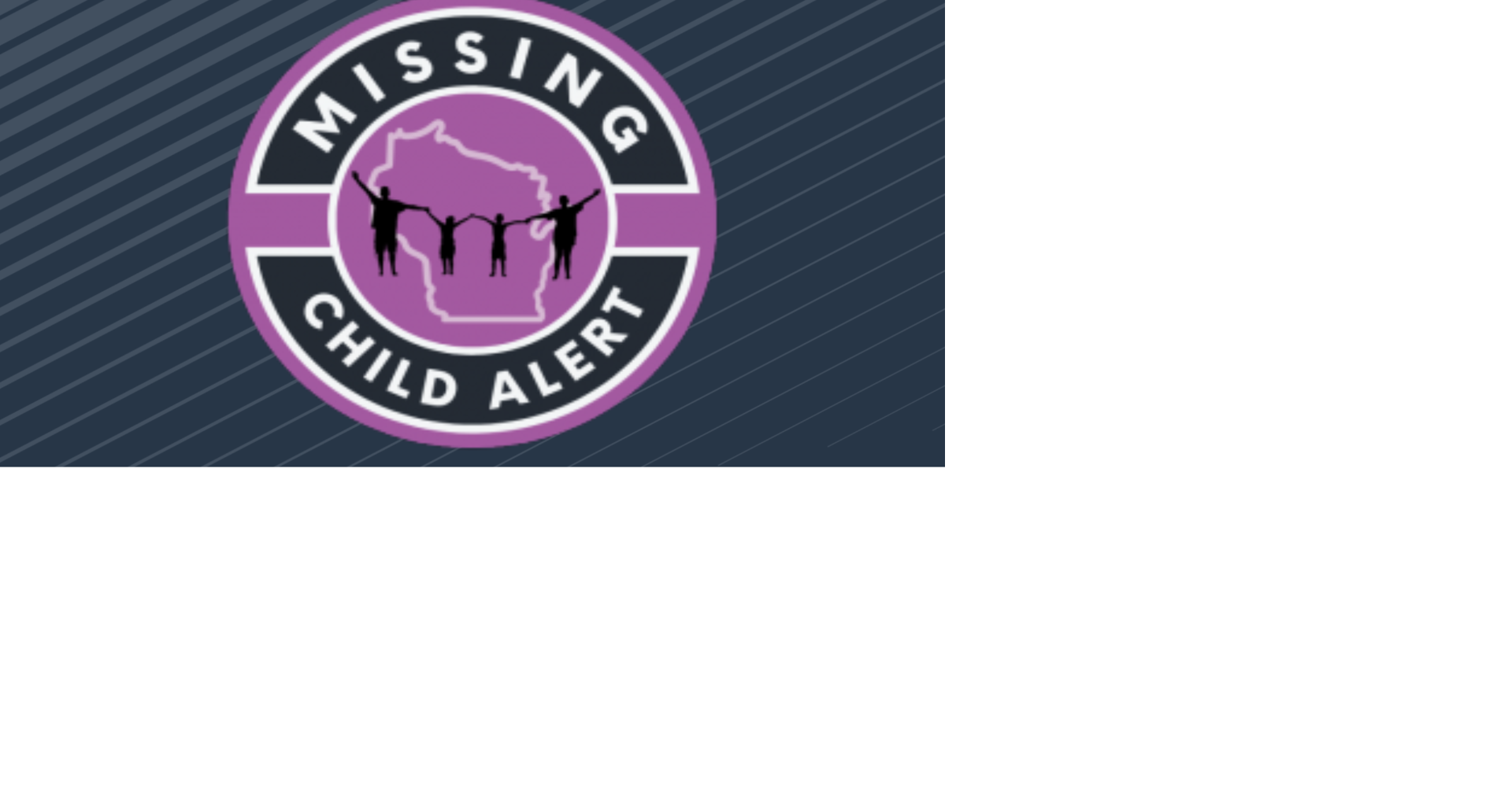 Wisconsin DOJ launches new tool to expand alerts for missing children ...