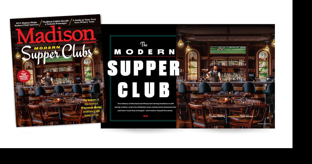 Order the April issue of Madison Magazine: Modern Supper Clubs | City ...