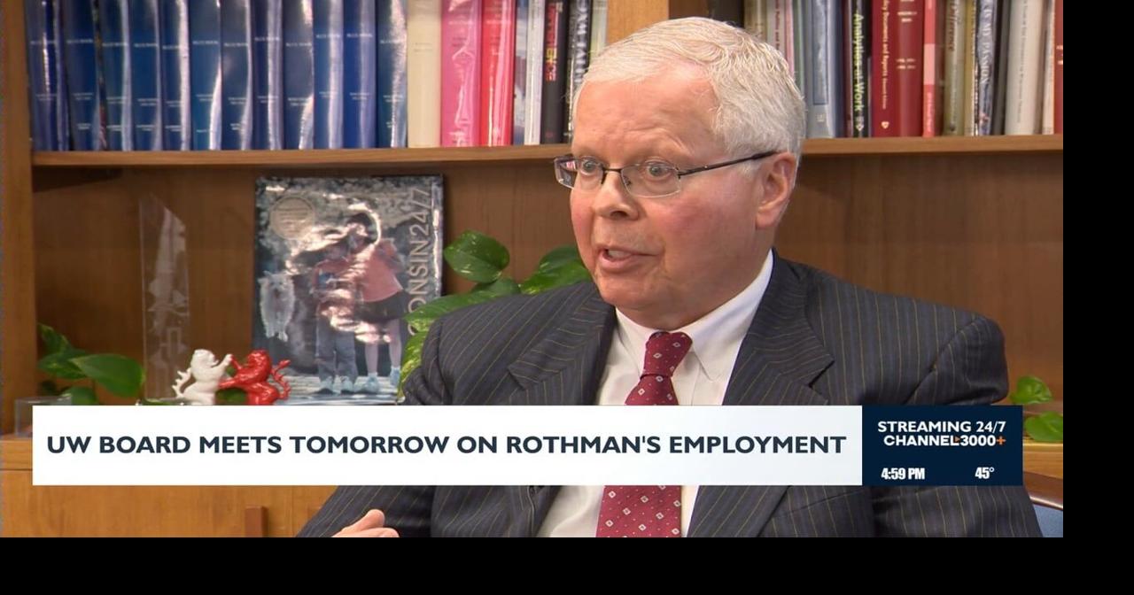 Universities of Wisconsin Board of Regents meeting on President Rothman ...