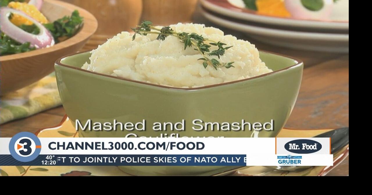 Mr. Food: Mashed and Smashed Cauliflower | Food & Recipes | channel3000.com