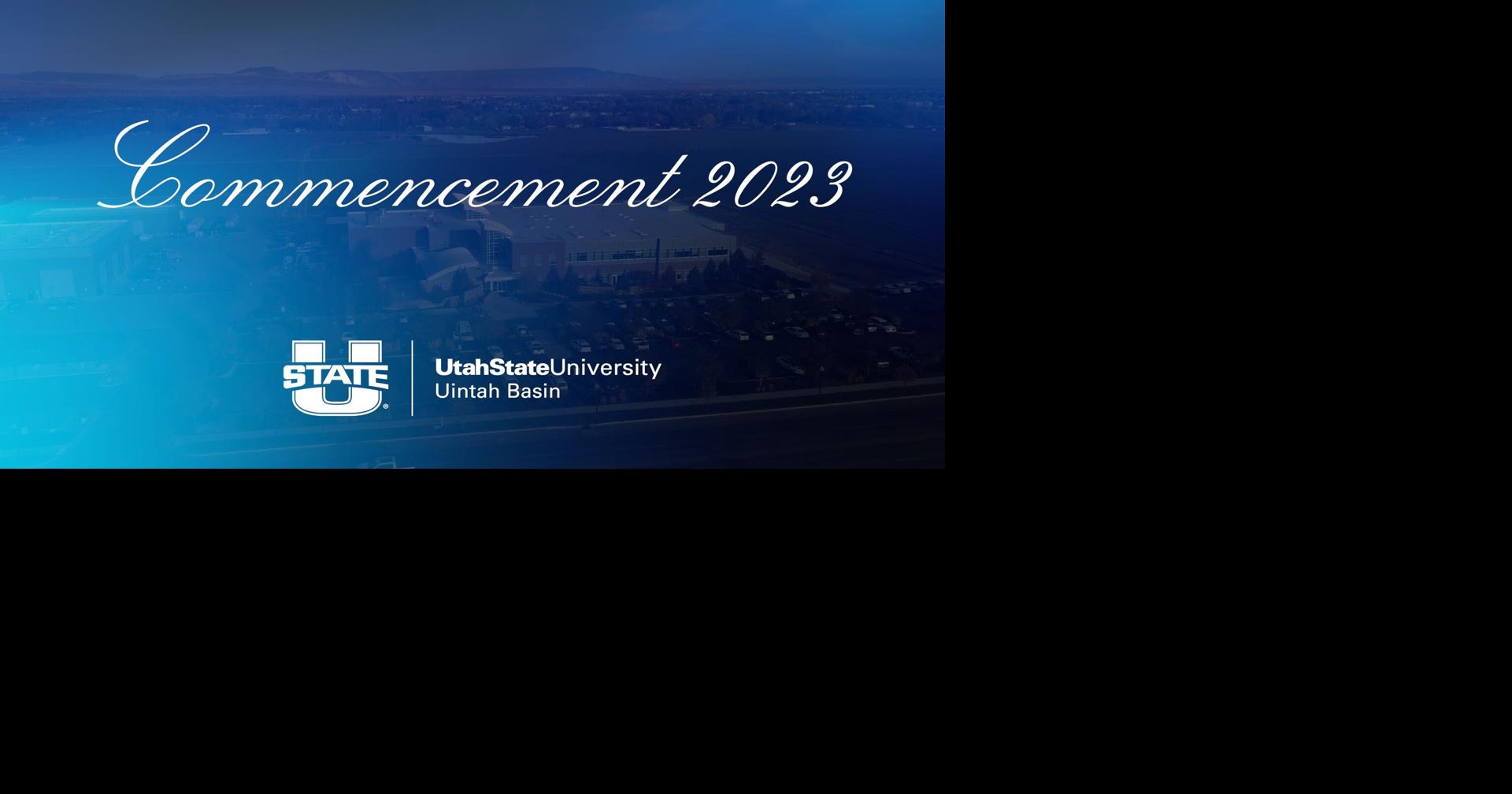 USU Uintah Basin Graduation Commencement Ceremony | Community Events ...