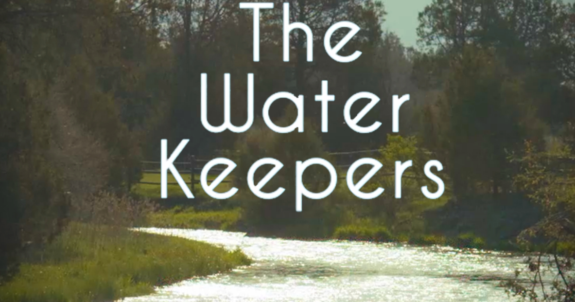 Free Screenings of “The Water Keepers” Documentary Planned Across ...