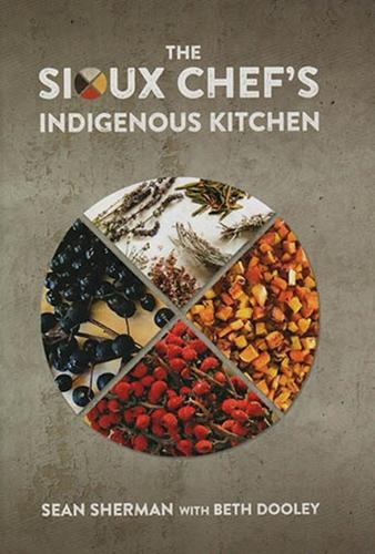 Indigenous chef Sean Sherman aims to decolonize Native American diets ...