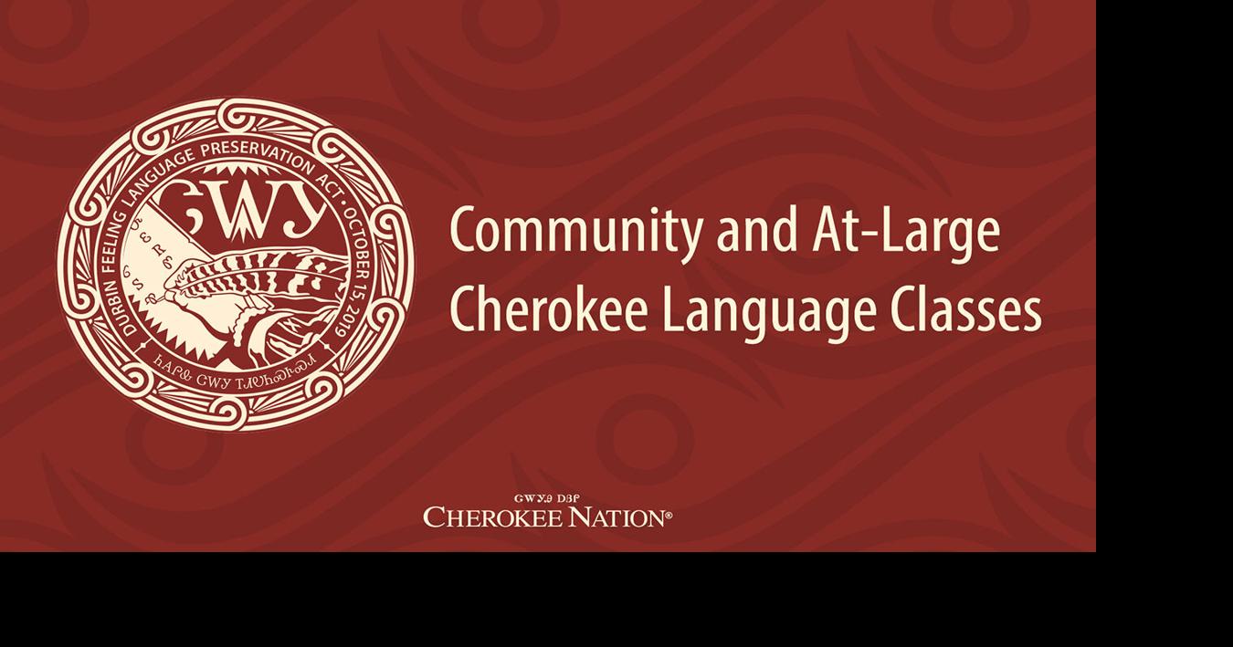 Cherokee Nation community and at-large languages classes scheduled ...