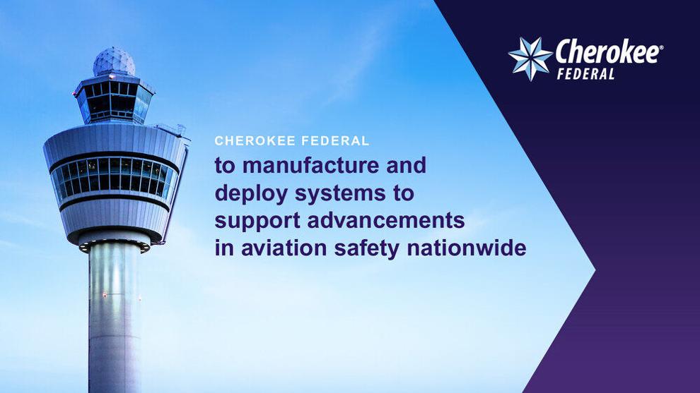 Cherokee Federal company expands critical support for FAA weather ...