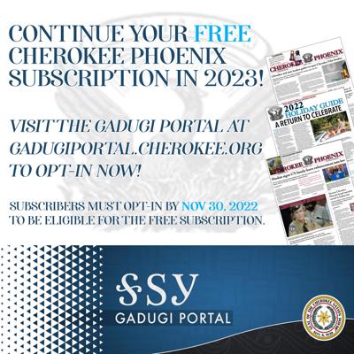 Deadline to opt-in for free 2023 Cherokee Phoenix subscription Nov. 30 | Services ...