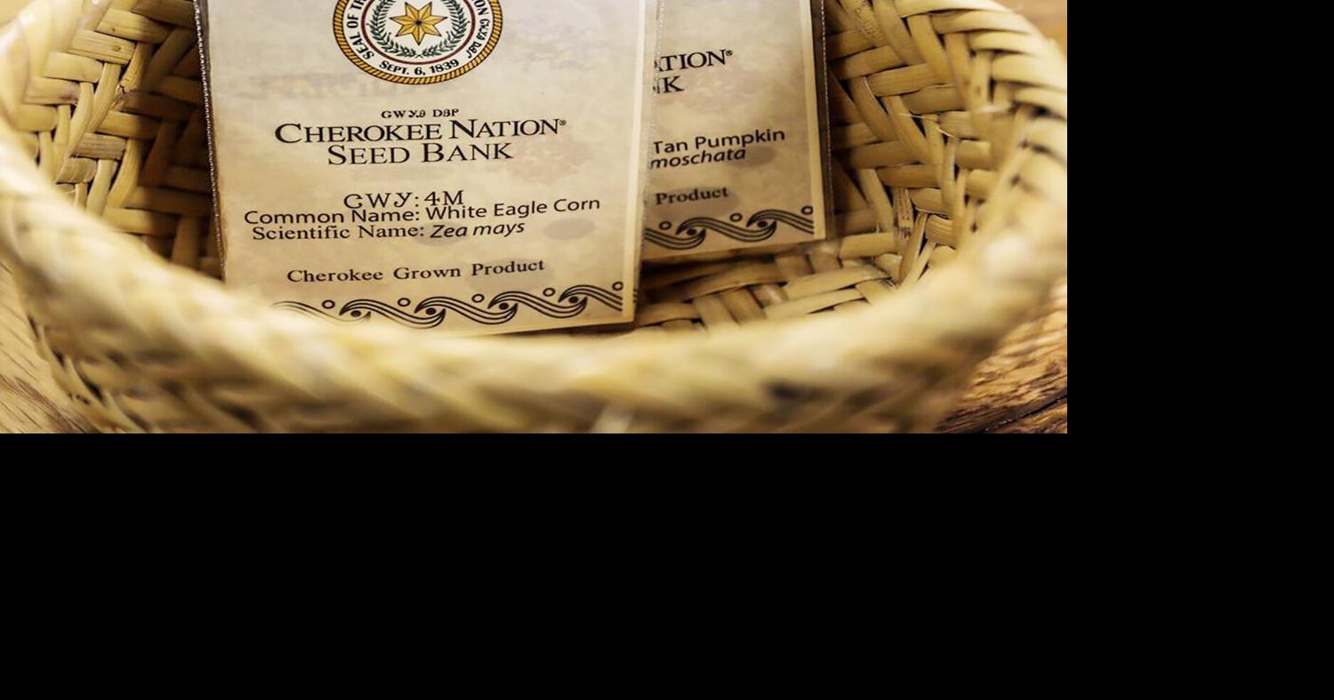 Cherokee seed bank opening soon | Services | cherokeephoenix.org