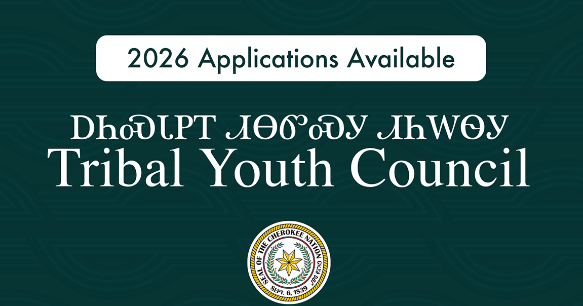 Cherokee Nation accepting 2026 Tribal Youth Council applications ...