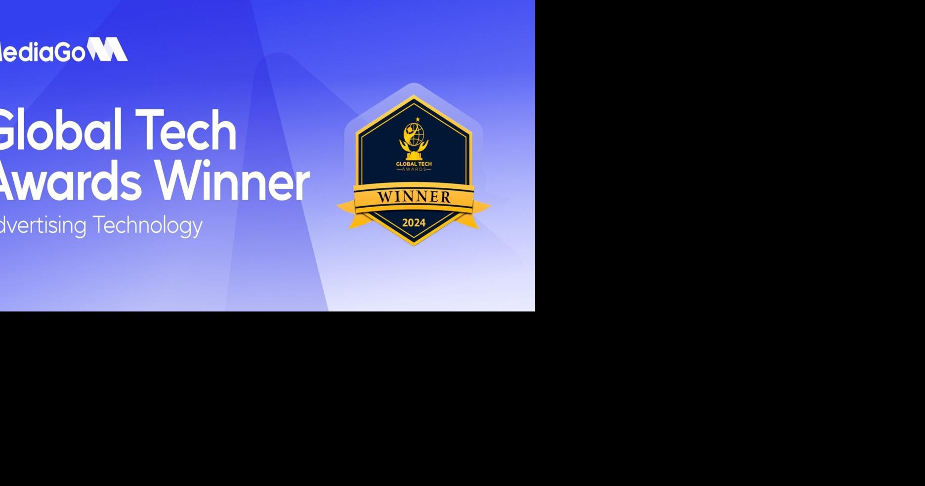 MediaGo Wins 2024 Global Tech Awards in AdTech Category | Trending From Our Network ...
