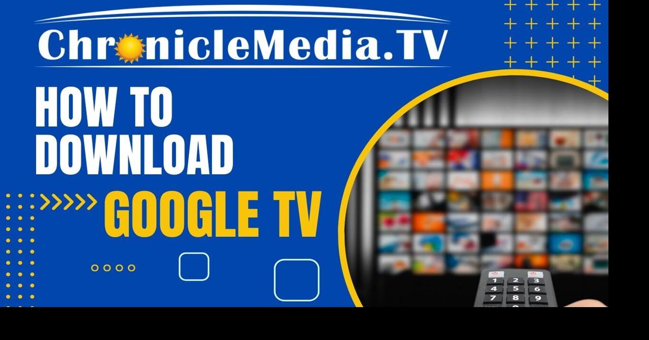 How to Download and Install the Chronicle Media TV App on Google TV ...