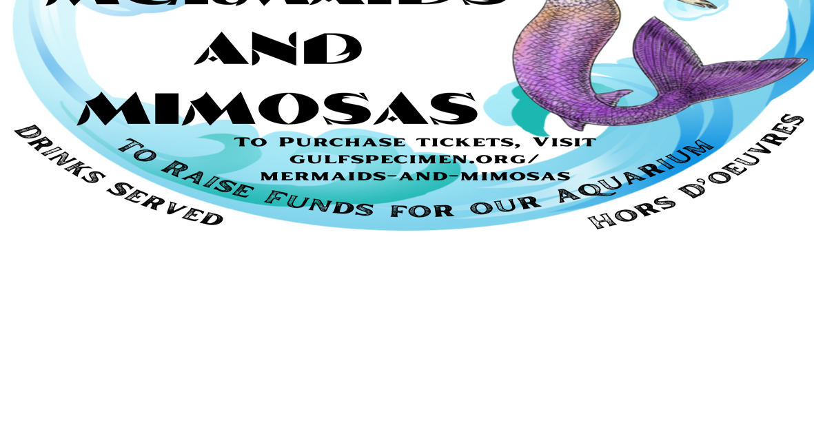 Gulf Specimen Marine Lab Hosts Mermaids and Mimosas Fundraiser with ...