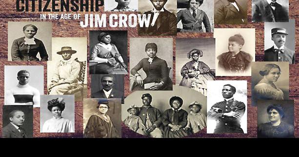 Special exhibit focuses on Jim Crow era’s struggle for citizenship ...