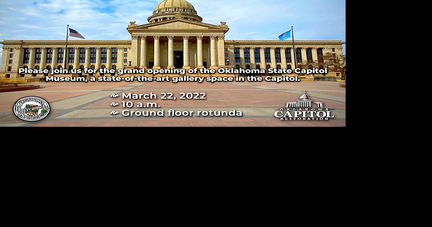 Oklahoma State Capitol Museum grand opening set for March 22 | Arts ...