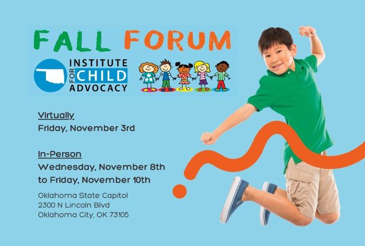 This Just in: Oklahoma Institute for Child Advocacy announces essentials for the Fall Forum ...