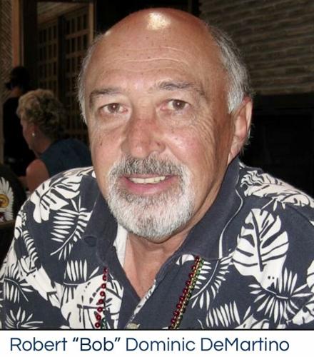 Robert “Bob” Dominic DeMartino | Obituaries | citysuntimes.com
