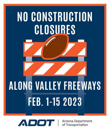 ADOT 'blocking' freeway closures through Super Bowl weekend | Local ...