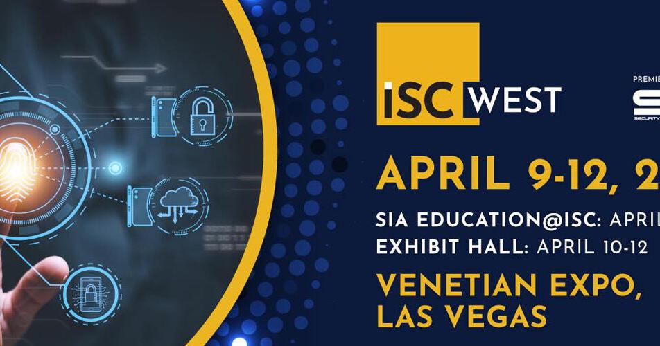 Showcases of innovation: ISC West and security tek | Opinion ...