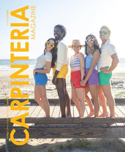 Carpinteria Magazine • Summer 2024 | | coastalview.com