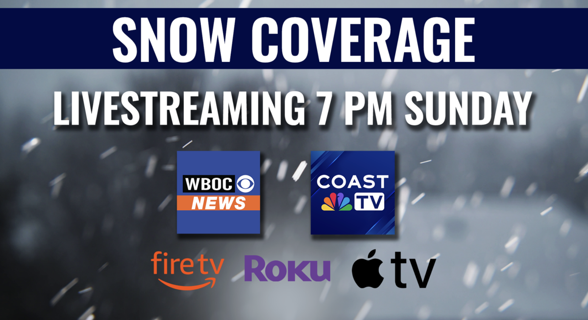 CoastTV, WBOC to livestream winter storm coverage Sunday evening | News ...