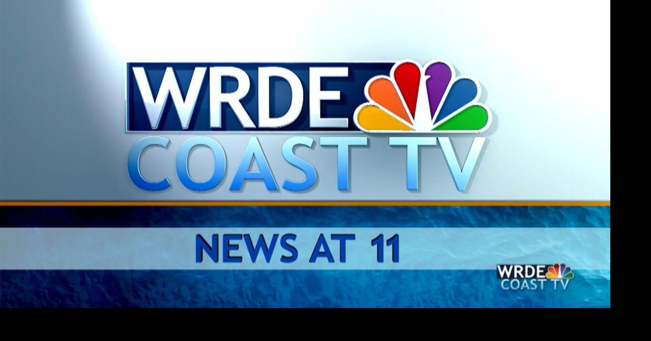 WRDE 11 pm News - January 2, 2023 | Latest Newscasts | coasttv.com