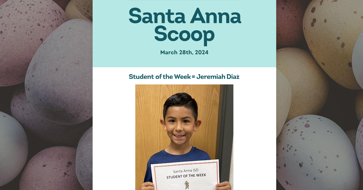 Santa Anna Isd Scoop Newsletter For March 28 2024 News