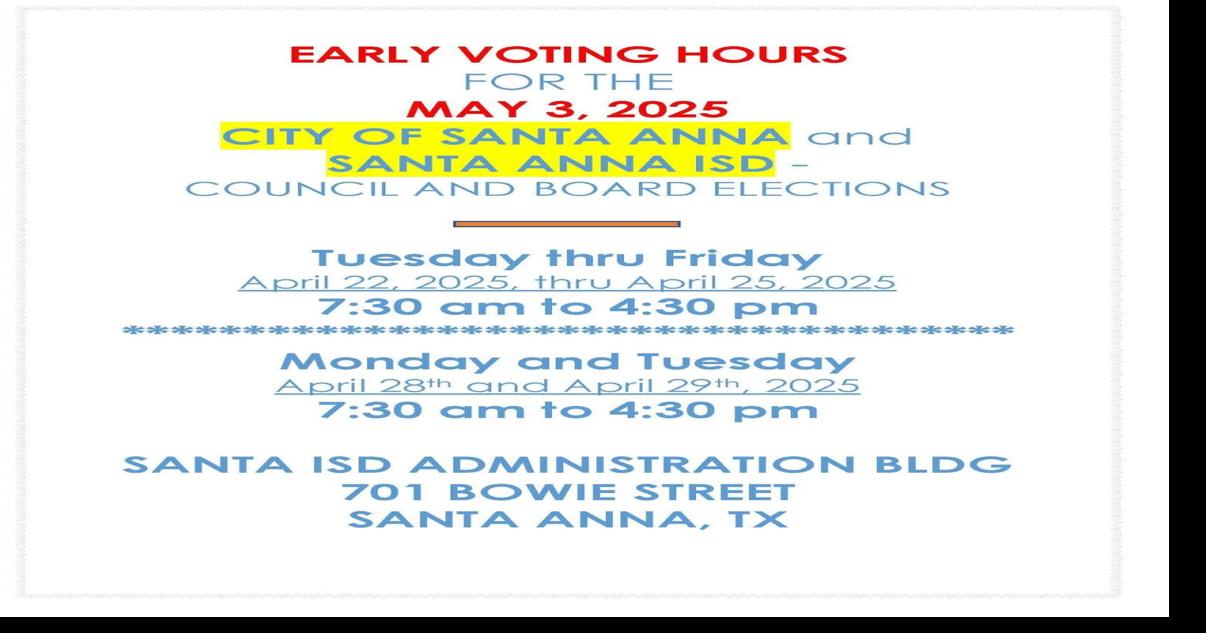 Early Voting Hours Announced for City of Santa Anna and School Board ...