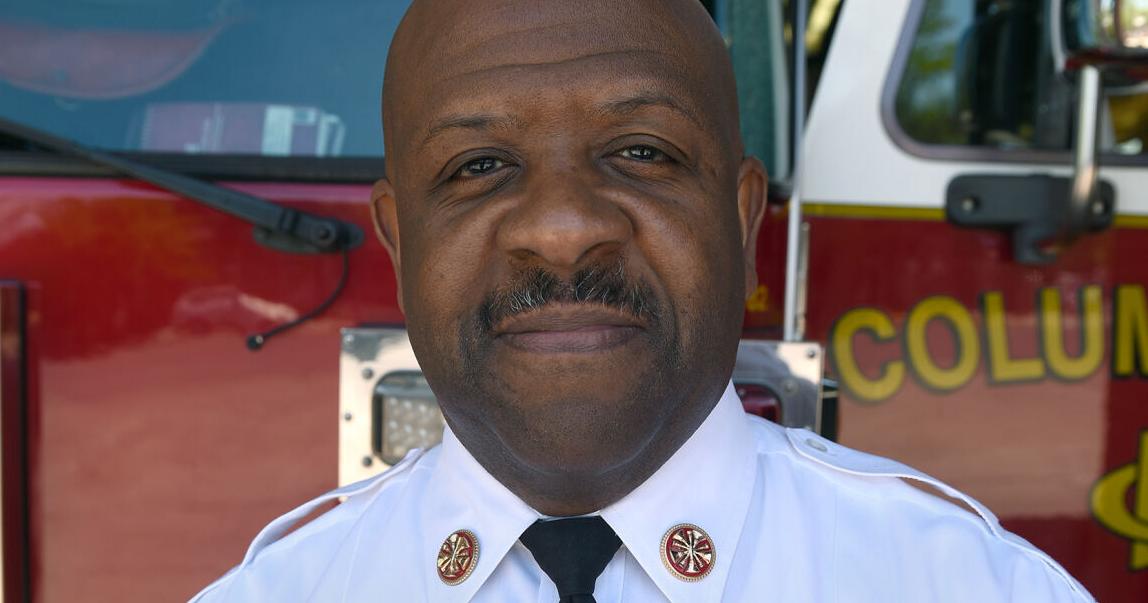 Six months into the job, Columbia's newest fire chief puts his faith in ...
