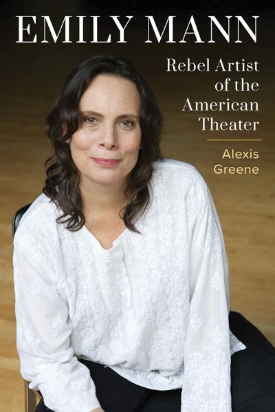 New Biography Puts a Spotlight on Emily Mann’s Life in Theater ...