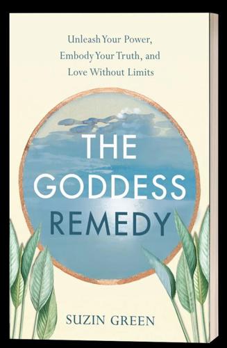 Off the Presses: Suzin Green's 'The Goddess Remedy' | A&E ...