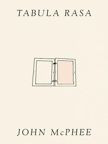Off the Presses: 'Tabula Rasa' by John McPhee | A&E | communitynews.org