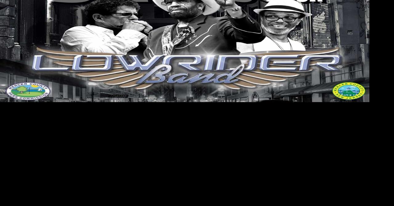 Lowrider Band to perform at Mercer County Park | News | communitynews.org