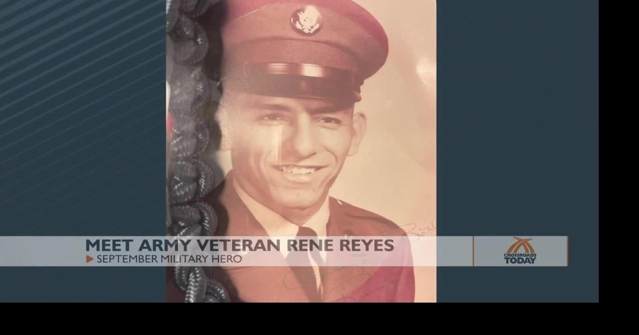 Meet Army Veteran September 2023 Military Hero, Rene Reyes | Features ...