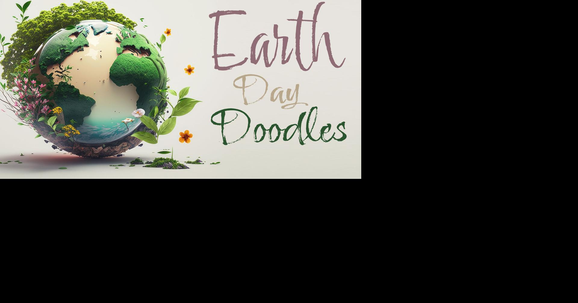 Earth Day Doodles | Entertainment | crossroadstoday.com