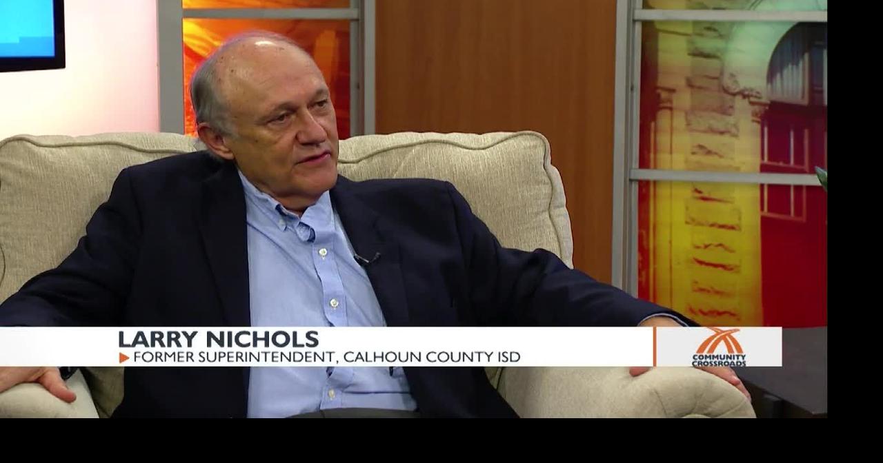 Larry Nichols looks back on his time as Calhoun County ISD ...