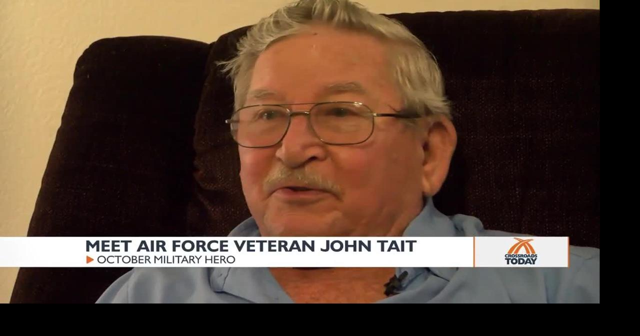 October Military Hero, Air Force Veteran John Tait | Features | crossroadstoday.com