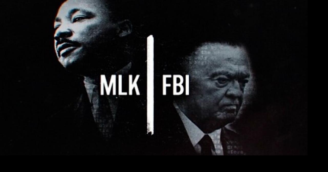 REVIEW: “MLK/FBI” a scathing critique of FBI’s harassment of Reverend ...