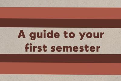 A guide to your first semester | Magazines | dailynebraskan.com