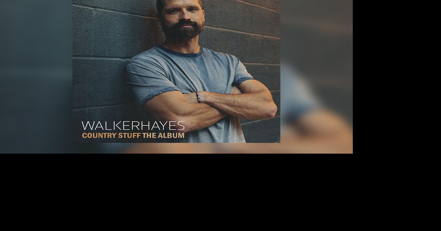 ‘Country Stuff The Album’ restores Walker Hayes’ country artist ...