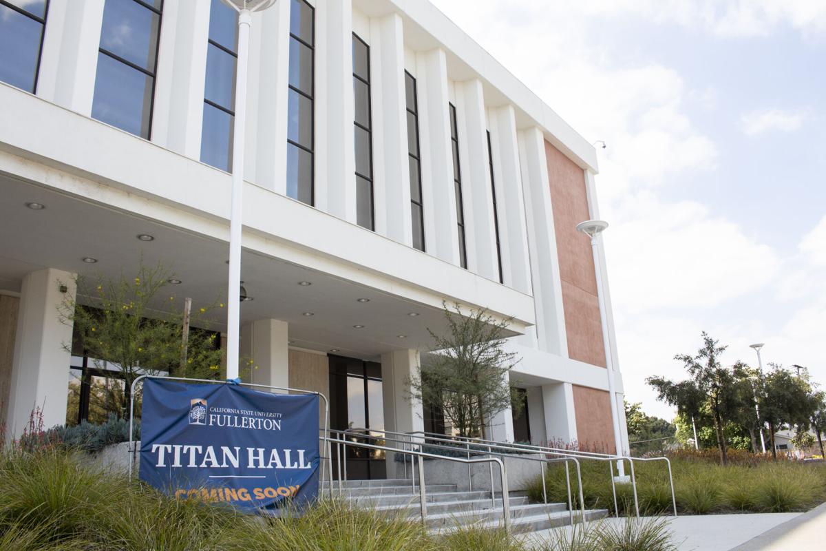 Titan Hall set to open to students in May | Campus News | dailytitan.com