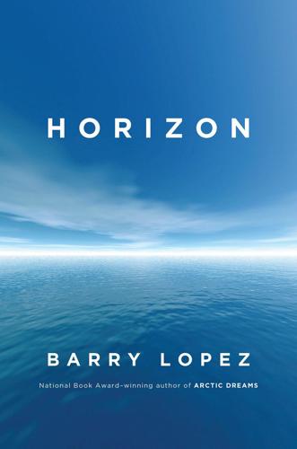 BOOK REVIEW: Travel far and see deep in 'Horizon' | Books ...