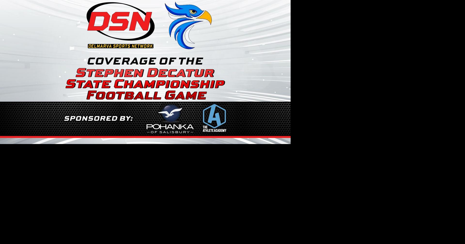 Stephen Decatur Seahawks Set to Play in Program-First Football State ...