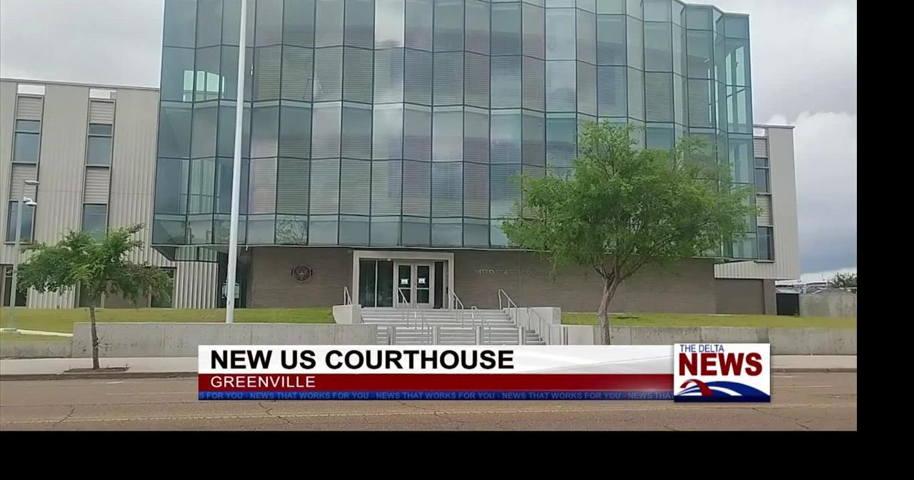 New Federal Courthouse | News | deltanews.tv