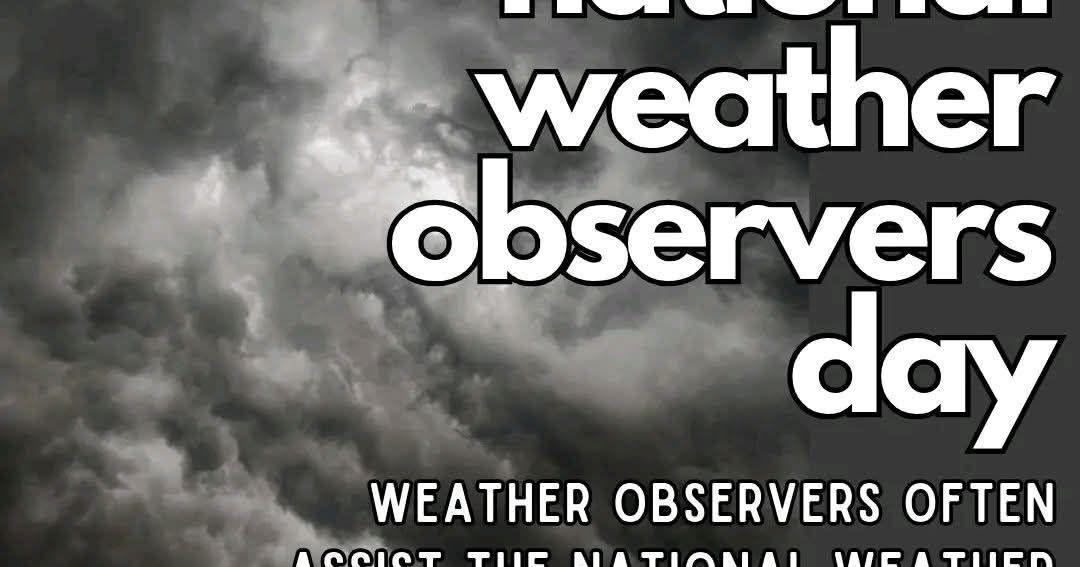 National Weather Observers Day | Weather | deltanews.tv