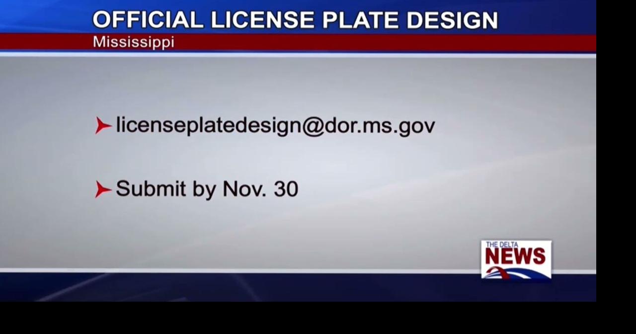 New MS License Plate Design | Multimedia | deltanews.tv