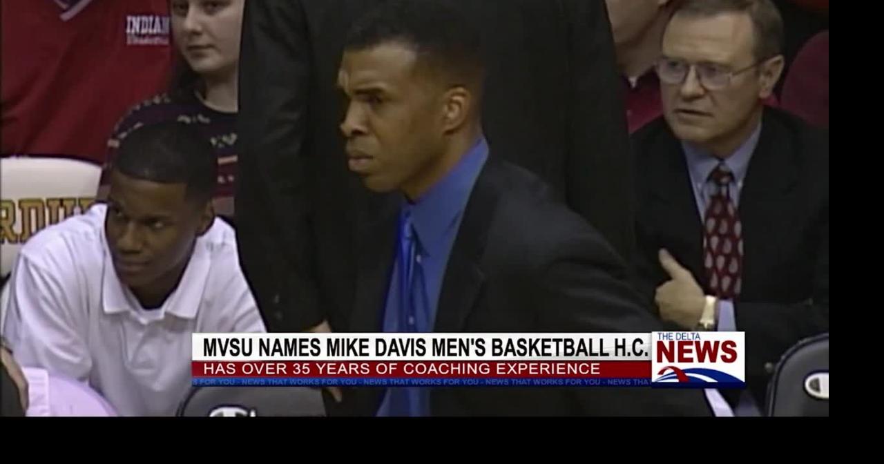 MVSU Names Mike Davis Head Men's Basketball Coach | Sports | deltanews.tv