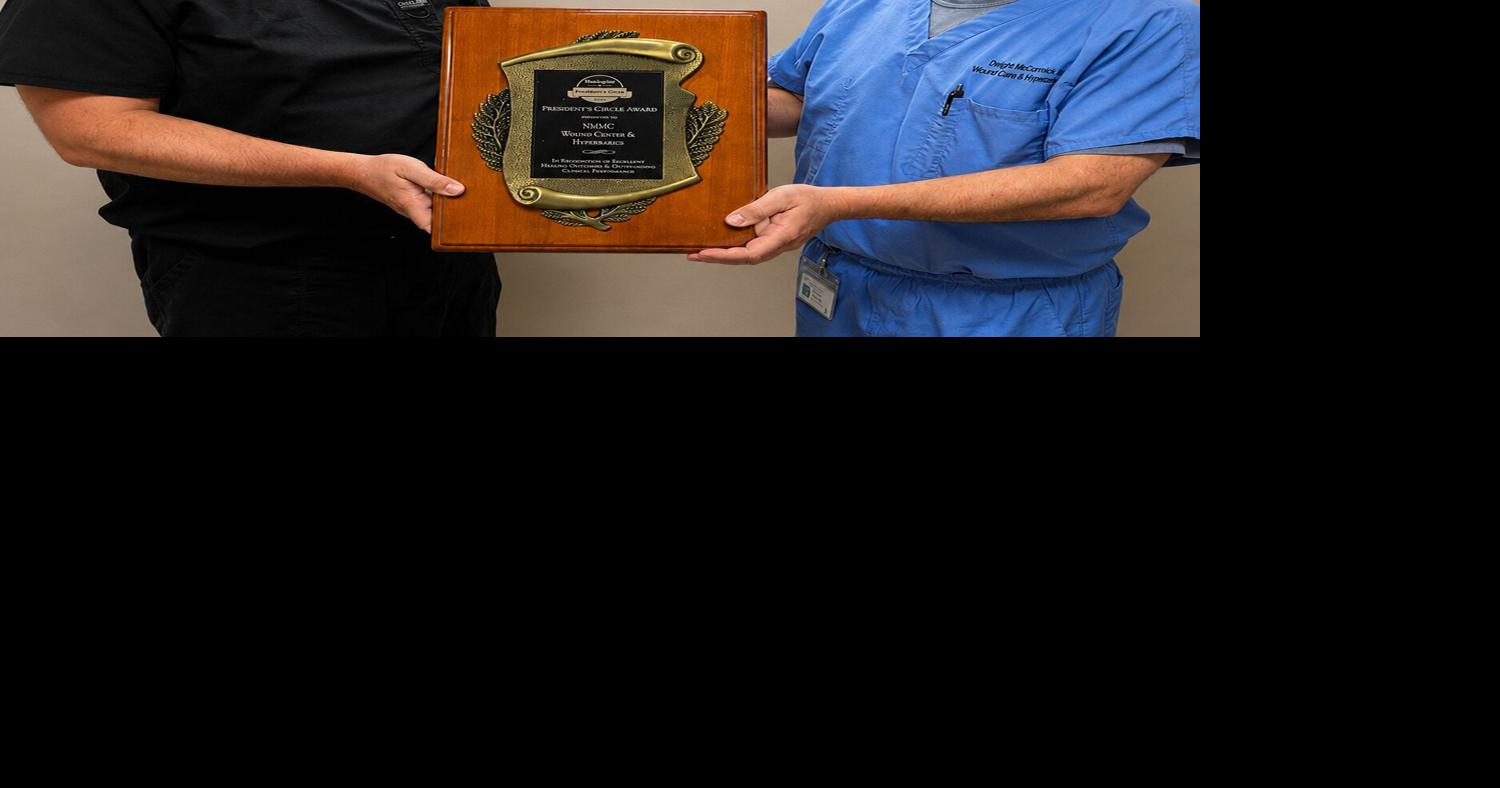 NMMC Wound Center & Hyperbarics earns national President’s Circle Award ...
